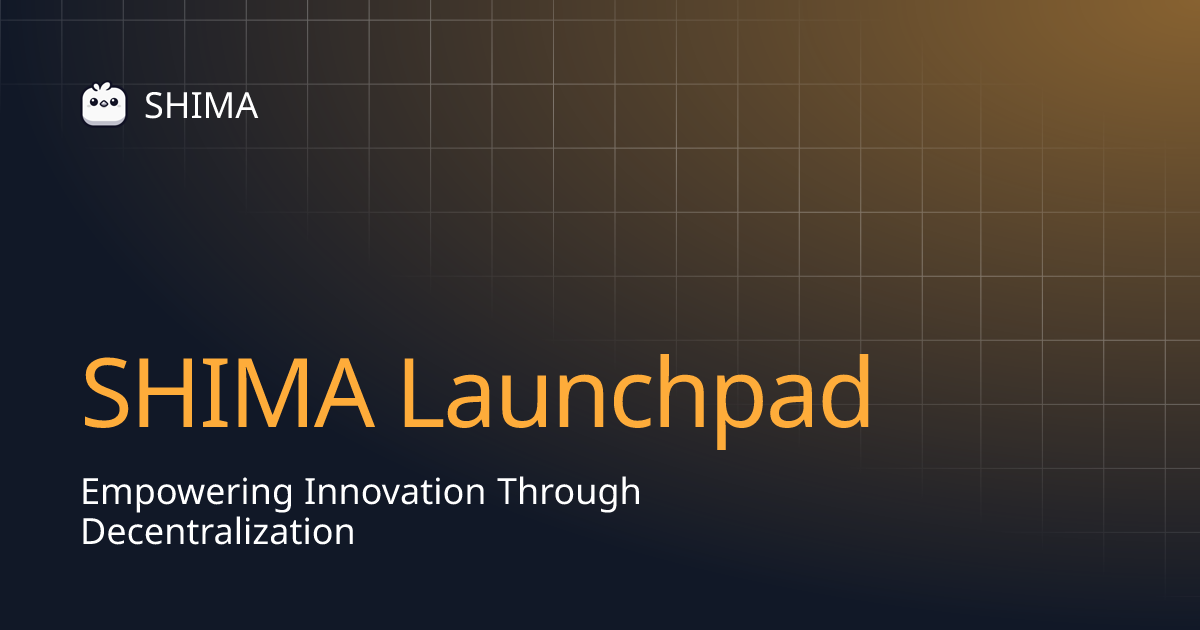 SHIMA Launchpad | SHIMA