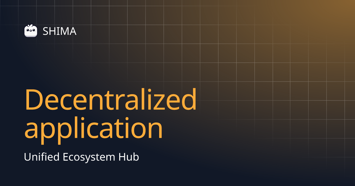 Decentralized application | SHIMA